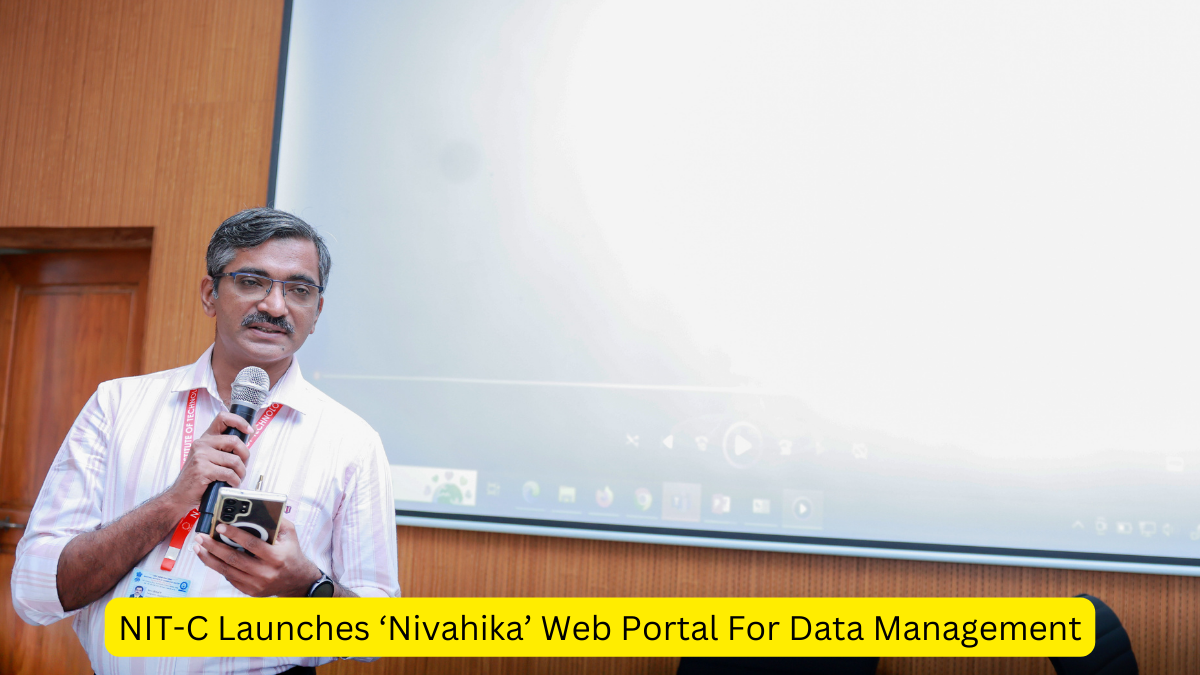 NIT-C ने डेटा प्रबंधन के लिए 'निवाहिका' वेब पोर्टल लॉन्च किया
